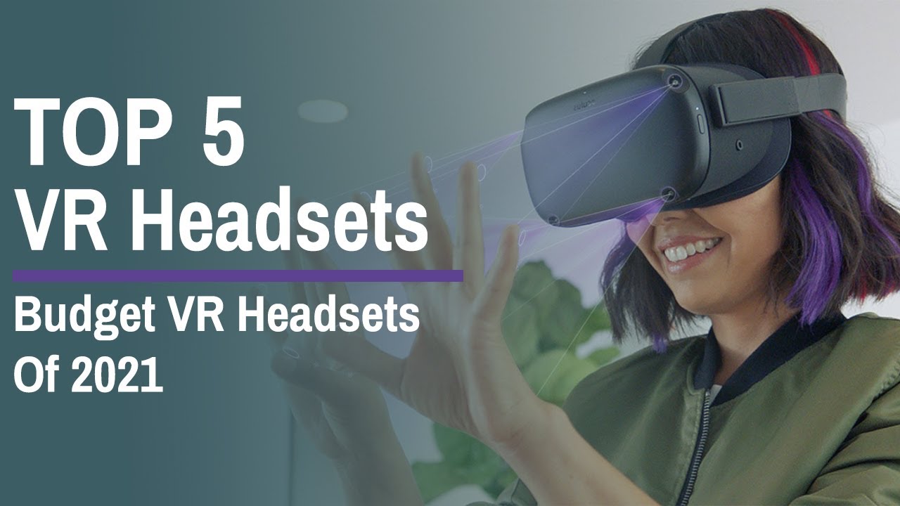 Top 5: Best VR Headsets 2021 / Budget VR Headsets For PC and Consoles ...