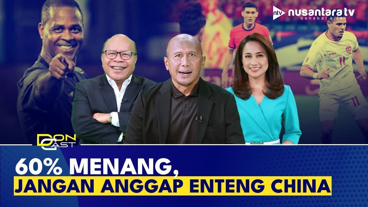 [RERUN] 60 Persen Timnas Menang, Jangan Anggap Enteng China | DONCAST ...