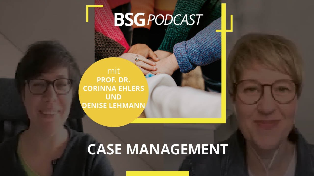 [Podcast] Case Management - mit Prof. Dr. Corinna Ehlers und Denise ...