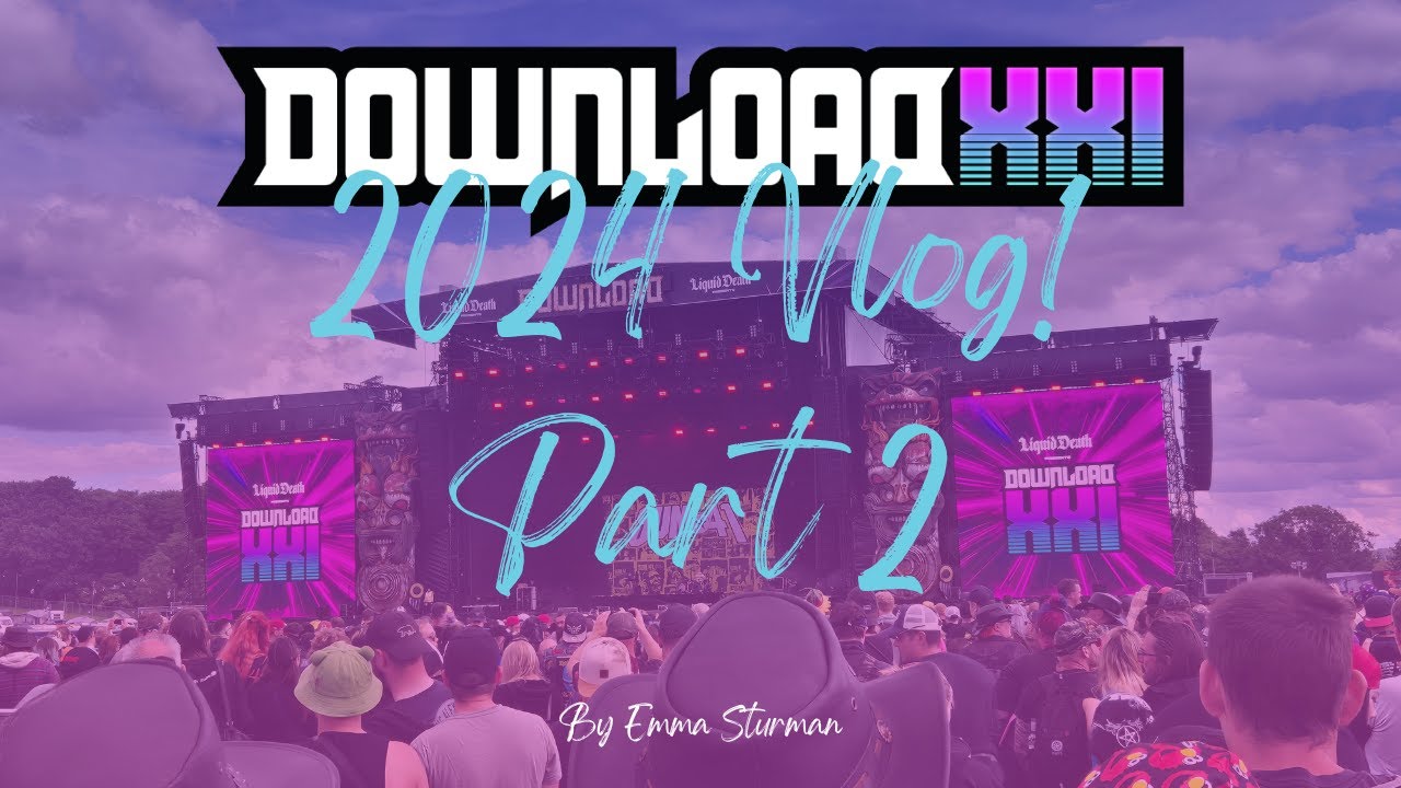 Download Festival 2024: Vlog - Part 2 - YouTube
