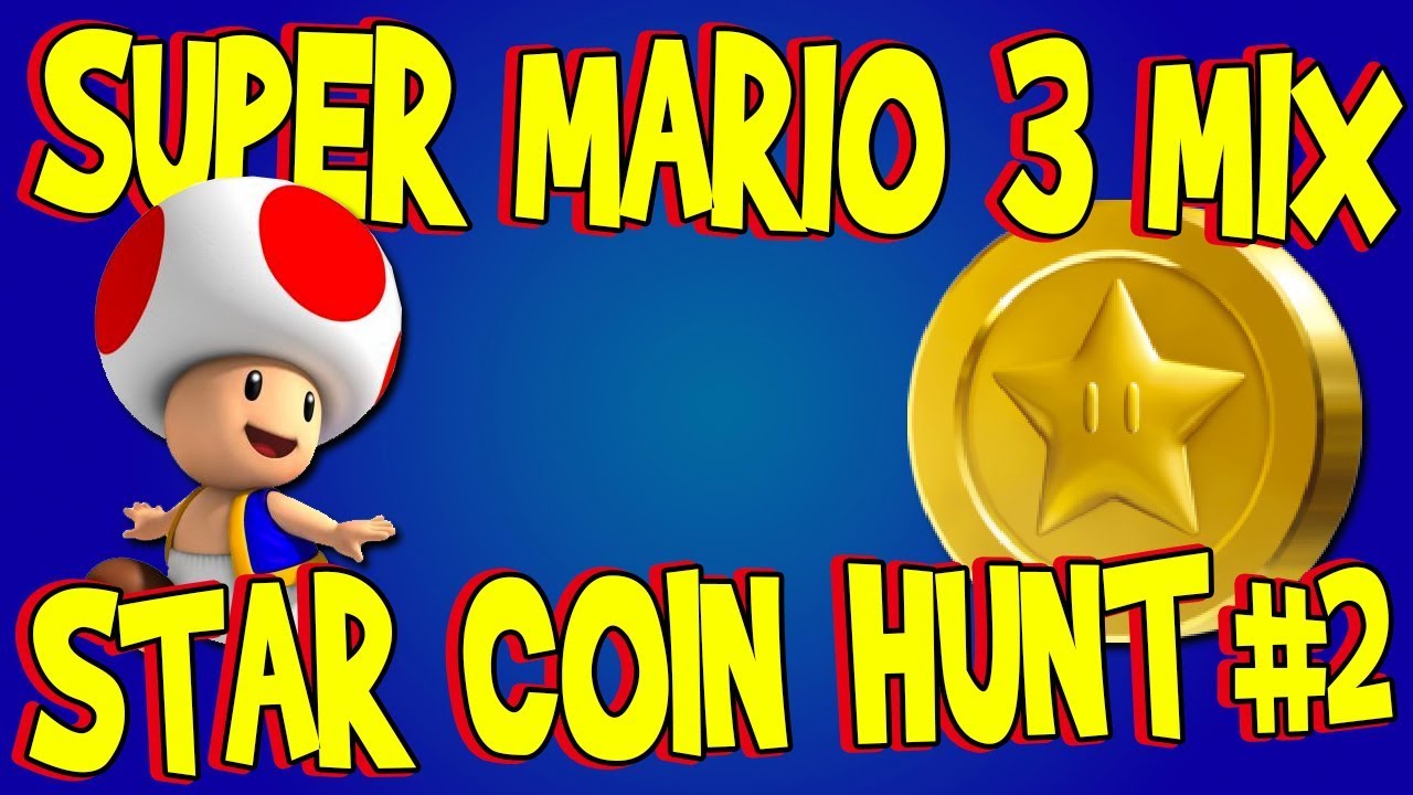 Super Mario Bros. 3 Mix - Star Coin Hunt EP 2 - YouTube