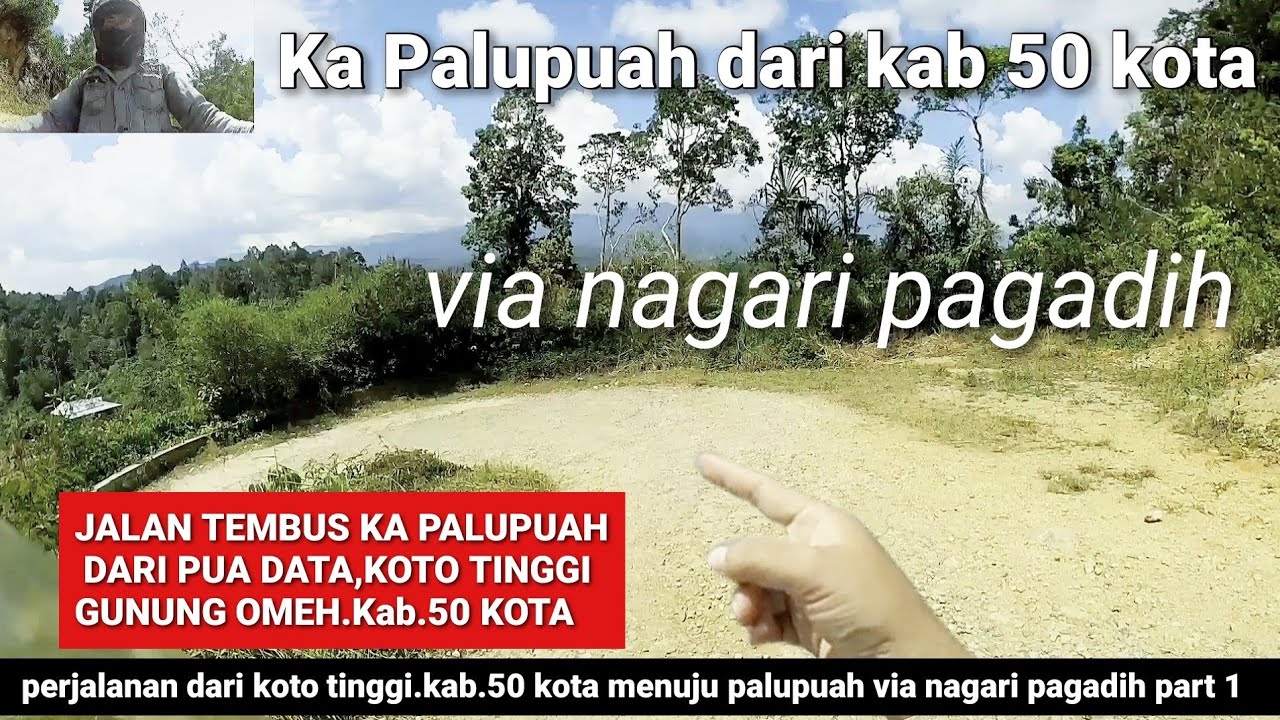 KAPALUPUH via PAGADIH dari Nagari KOTO TINGGI.kab.50 KOTA - YouTube