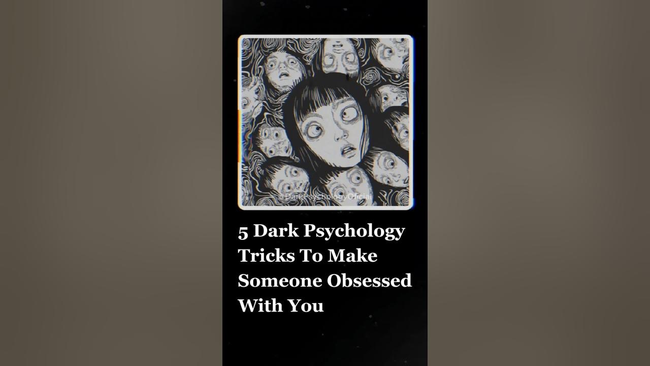 5 Dark Psychology Tricks To Make Someone Obsessed With You #manipulation #psychologyfacts # ...