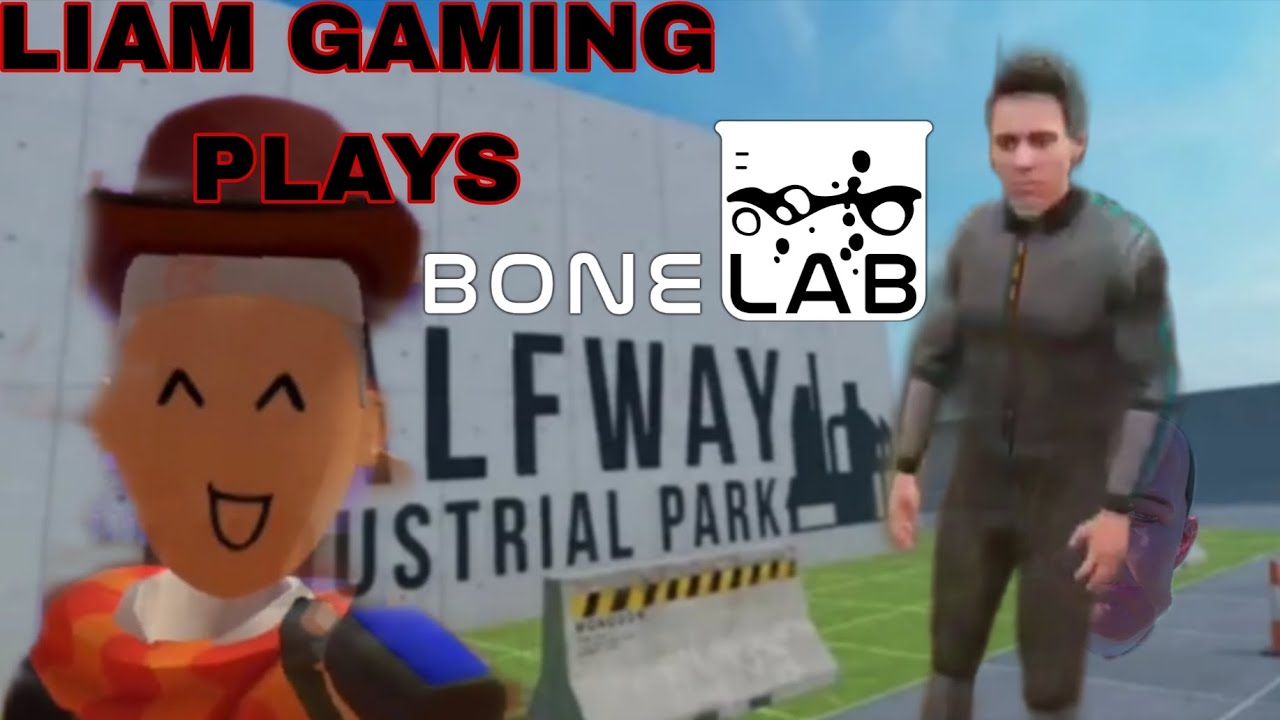 Liam gaming plays BONELAB... - YouTube