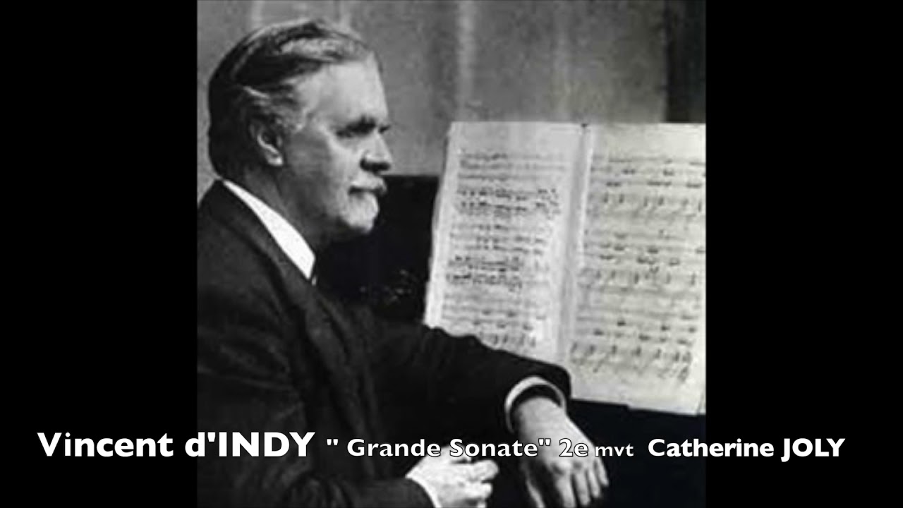 Catherine JOLY, piano : Vincent d'INDY "Grande Sonate", mvt 2 - YouTube