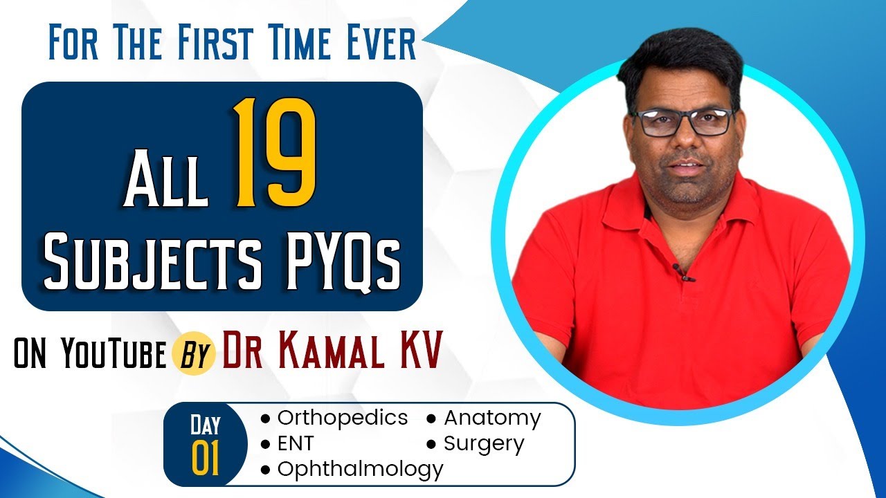 Orthopedics, Anatomy, ENT, Ophthalmology, Surgery PYQ's By Dr Kamal KV ...
