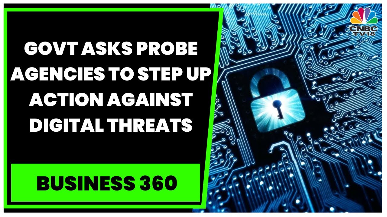 Dealing With Cyber Crime: Government To Probe Agencies, Step Up Action ...