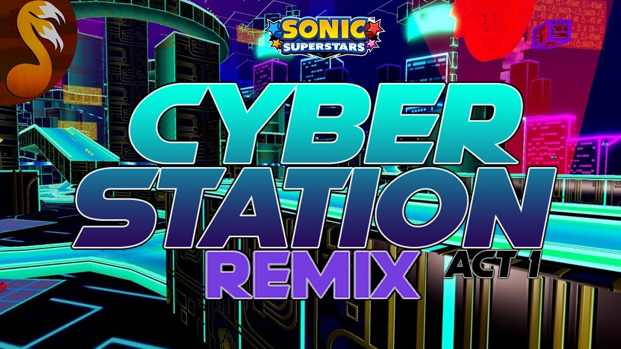 Sonic Superstars - Cyber Station Zone : Act 1 (Metal KITSUN3POWR REMIX ...