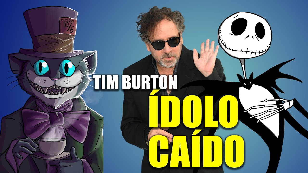 TIM BURTON es como un EX NOVIO TÓXICO - YouTube