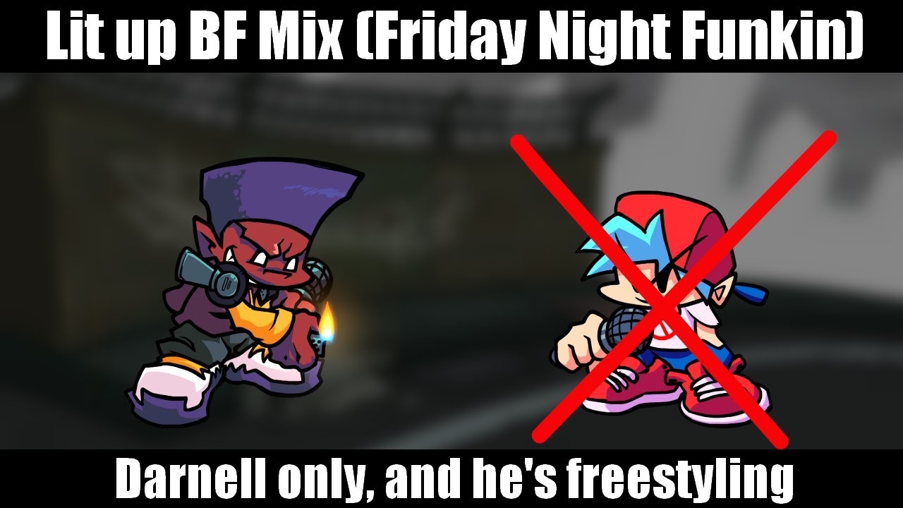 FNF - Lit Up (BF Mix), but it's Darnell only and he's freestyling - YouTube