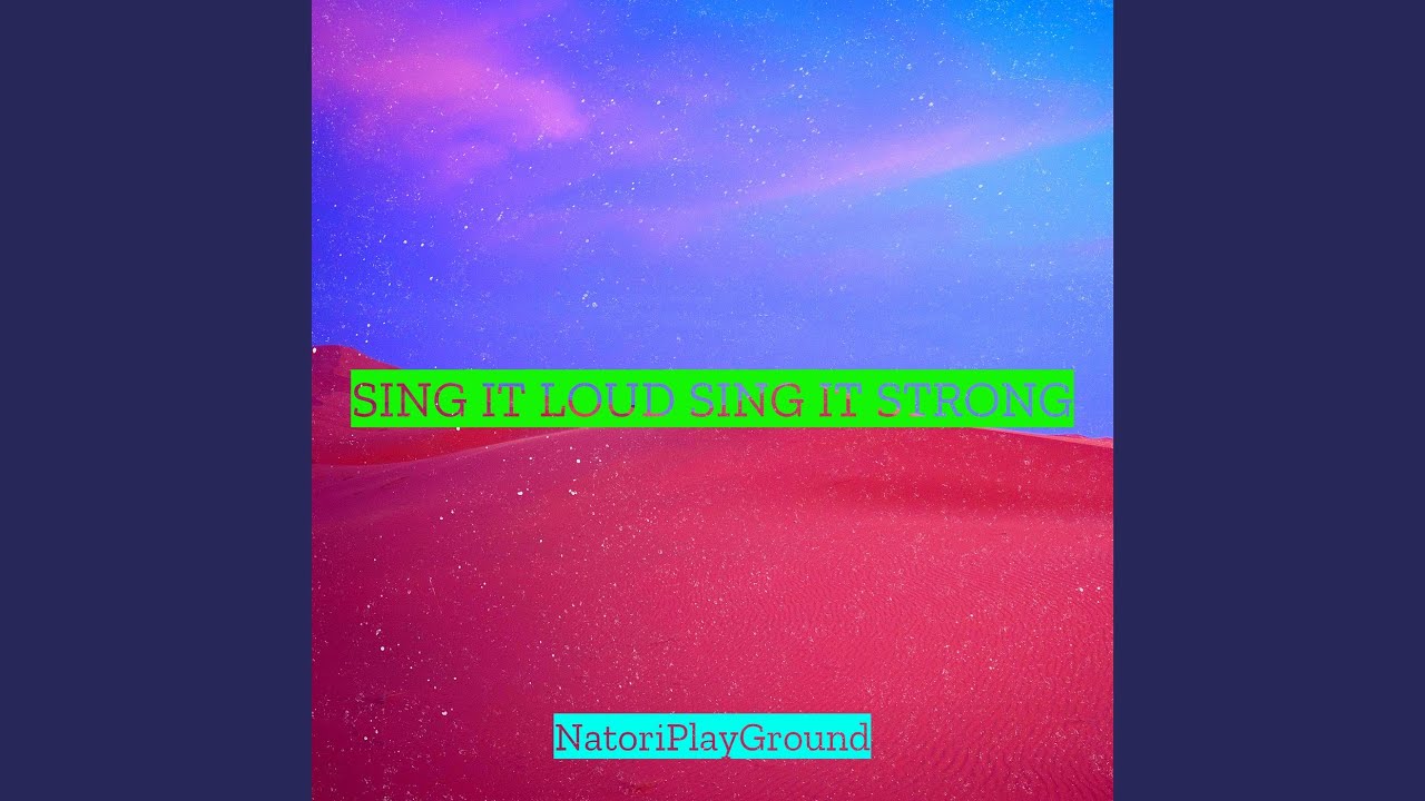 Sing It Loud Sing It Strong - YouTube