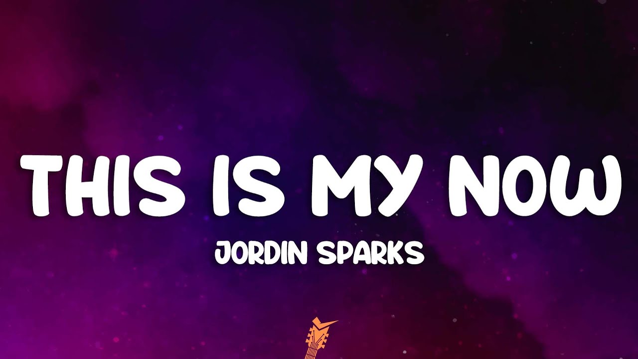 Jordin Sparks - This Is My Now (Lyrics) - YouTube