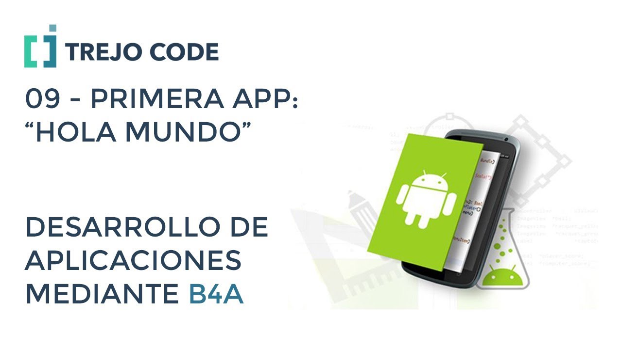 Curso B4A Español - 09 Primera App: "Hola Mundo" - YouTube