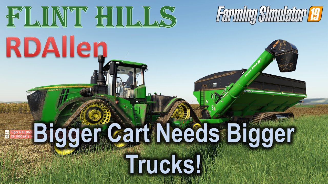 Bigger Cart Needs Bigger Trucks! | E55 Flint Hills | Farming Simulator ...