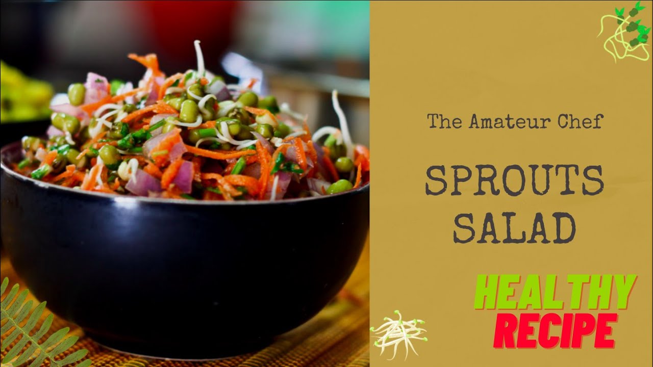 Sprouts Salad I The Amateur Chef - YouTube
