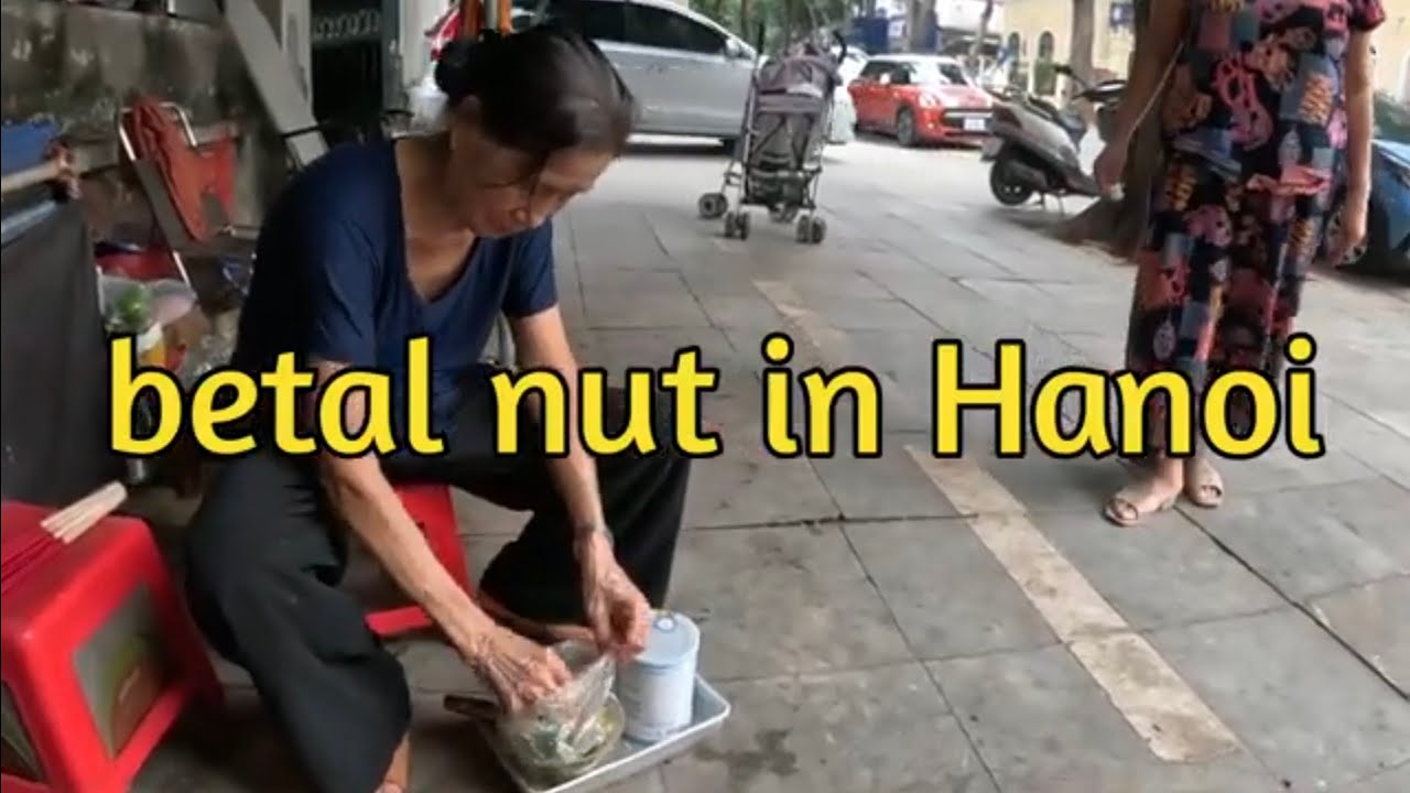 Trying betal nut in Hanoi and nearly throwing up! - YouTube