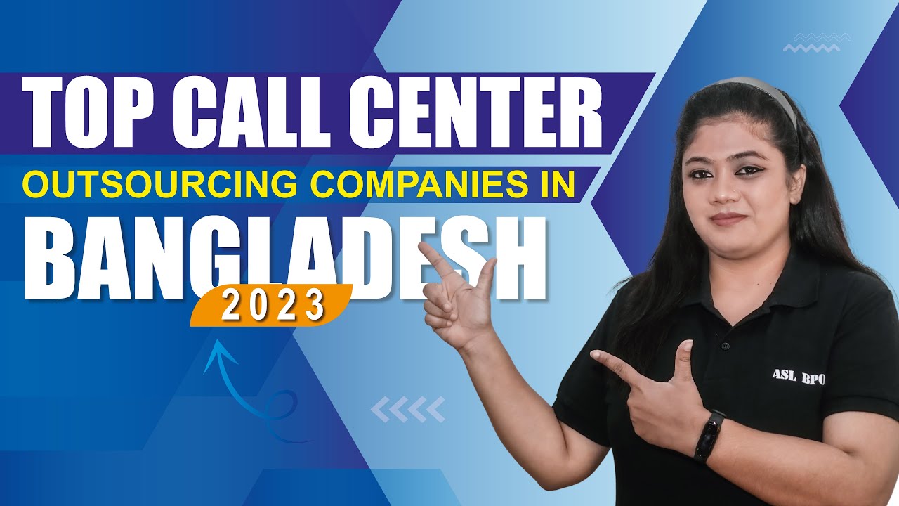 Top Call Center Outsourcing Companies in Bangladesh 2023 - YouTube