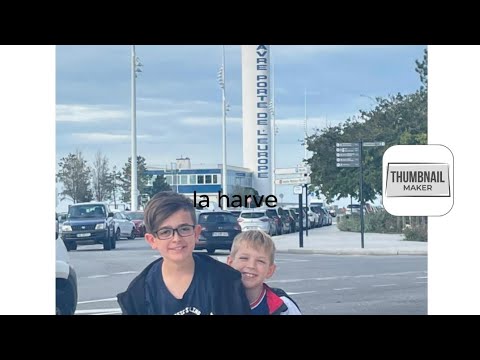 our trip around la harve - YouTube