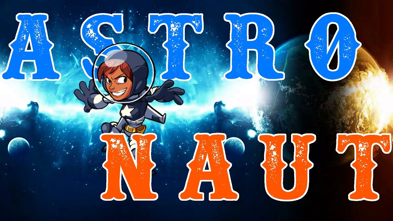 Astronaut 💫 - Brawlhalla Montage - YouTube