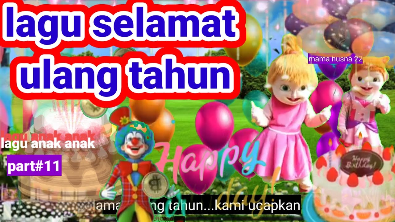 lagu selamat ulang tahun feat badut ga potong kuenya part#11 - YouTube