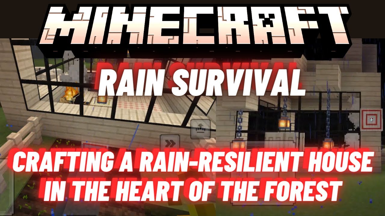 Minecraft Rain Survival | Crafting a Rain-Resilient House in the Heart ...