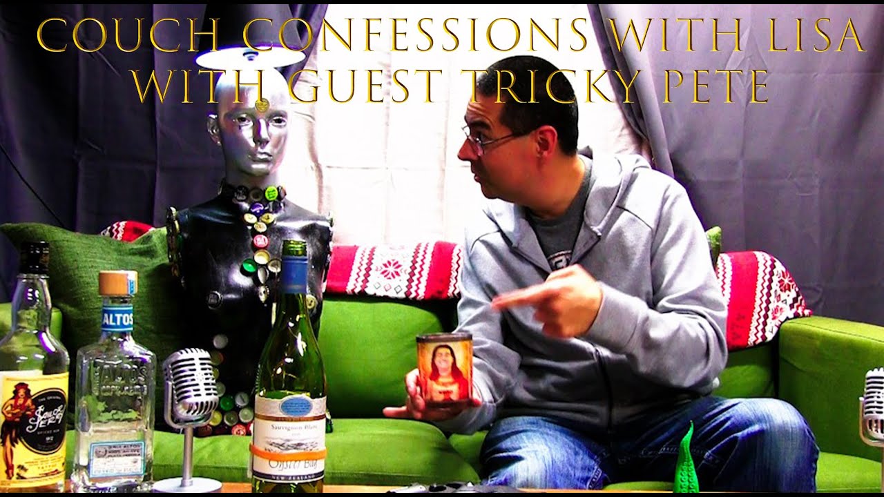 Couch Confessions with Lisa - with guest Tricky Pete - YouTube