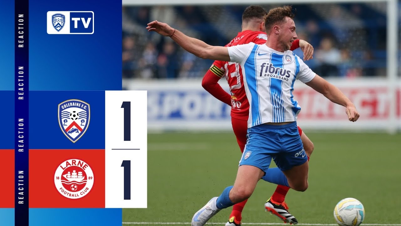 REACTION | Matthew Shevlin | Coleraine 1-1 Larne - YouTube
