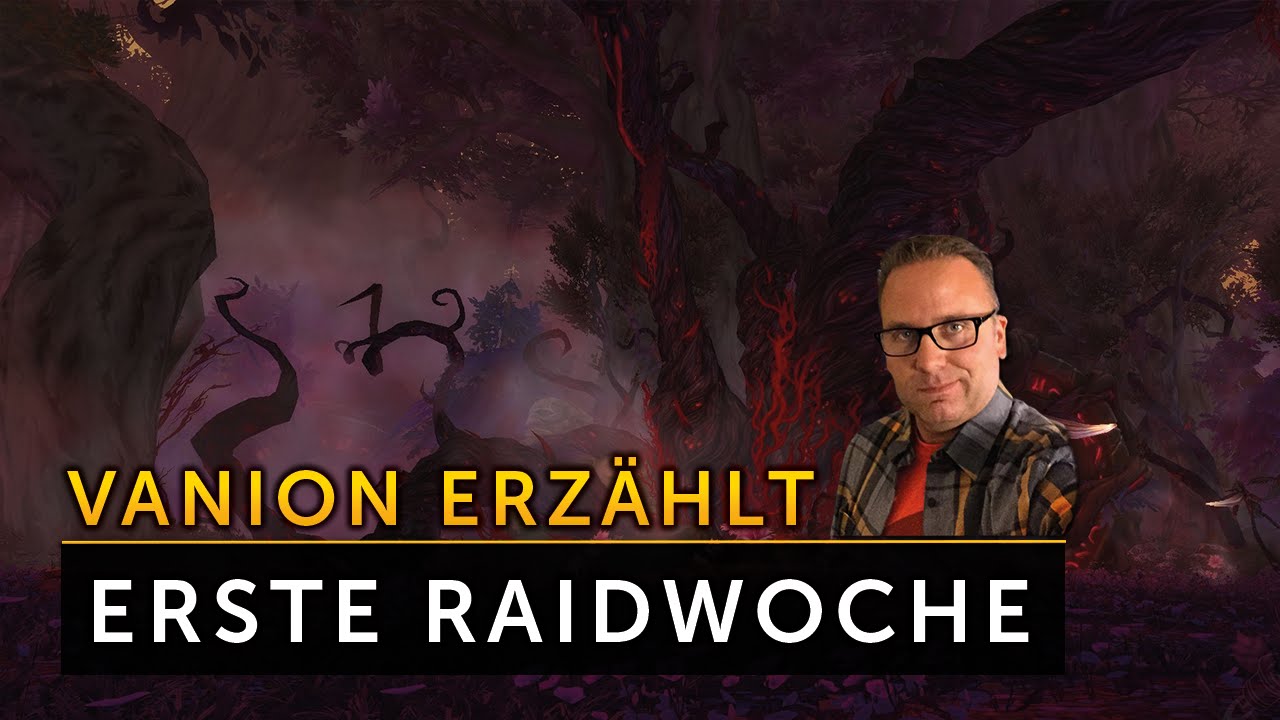 Vanion erzählt über: Die erste Legion Raidwoche | World of Warcraft ...