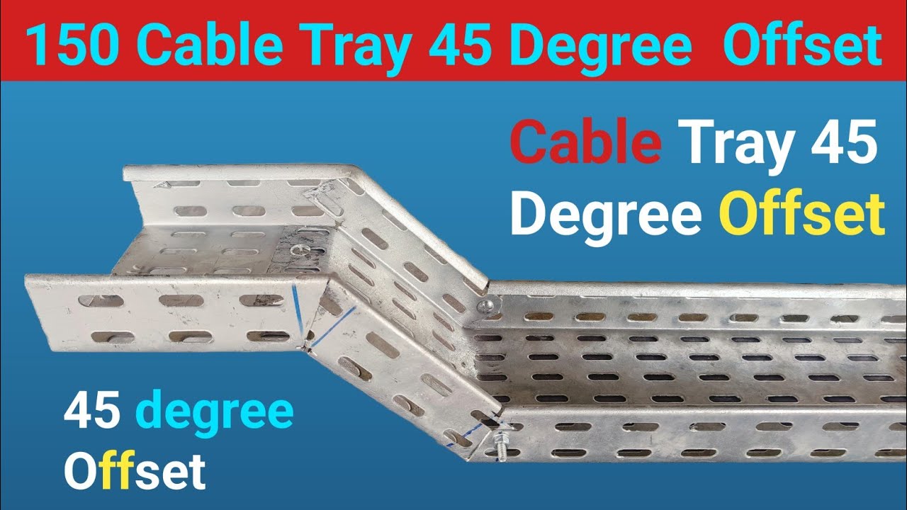 150 Cable Tray 45 Degree Offset | Cable Tray 45 Degree Offset | 45 ...