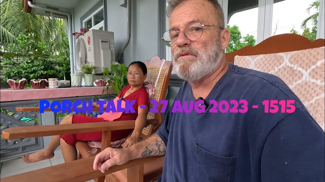PORCH TALK - 27 AUG 2023 - 1515 - YouTube