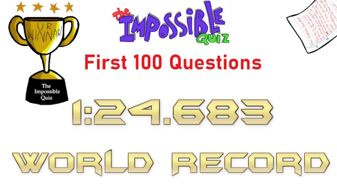 (WR) The Impossible Quiz (First 100 Questions) in 1:24.683 - YouTube
