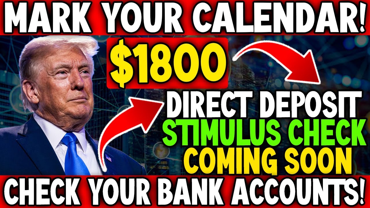 Breaking: $1800 Direct Deposit Stimulus Check Coming Soon – Check Your ...