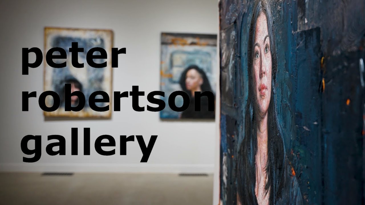 Peter Robertson Gallery Promo - YouTube