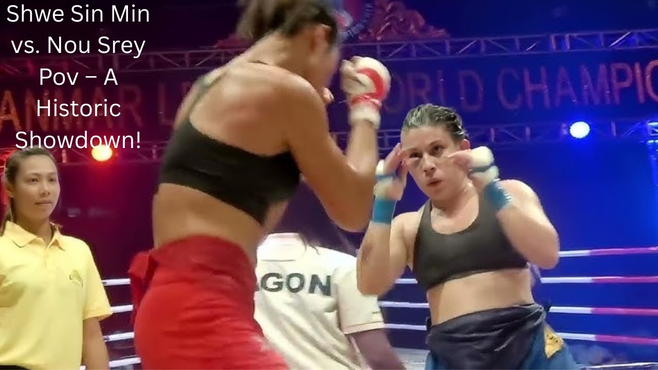 Historic Clash! 🥊 Shwe Sin Min vs Nou Srey Pov | WLC: Bare-Knuckle Queen Fight - YouTube