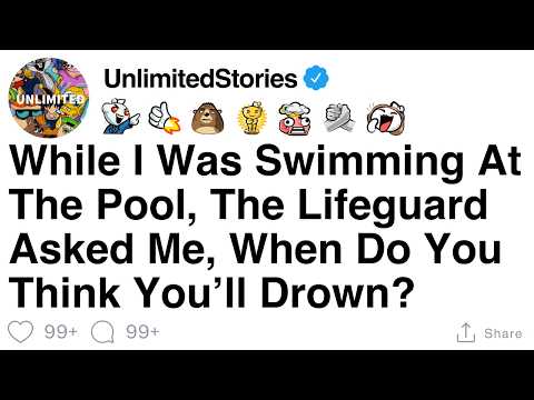 While I Was Swimming At The Pool The Lifeguard Asked Me When Do You Think You’ll Drown? [FULL STORY]