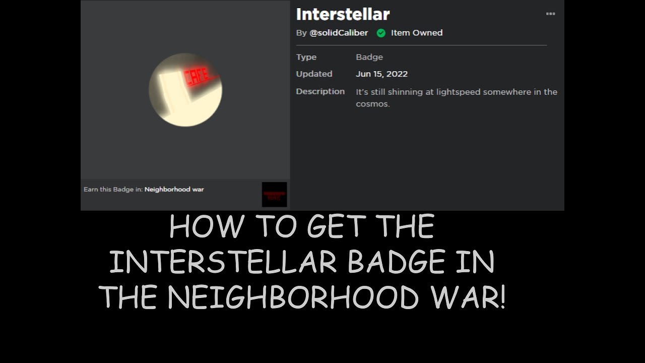 How to get the Interstellar badge in the Neighborhood War! - YouTube