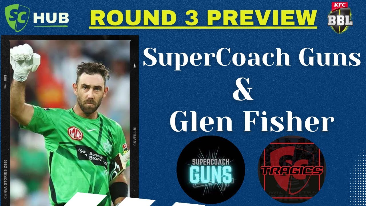 CLASSIC | BBL - round 3 preview with SuperCoach Guns - YouTube