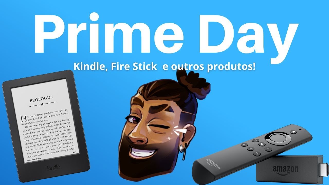 PRIME DAY | Kindle , Fire Stick e produtos já recomendados no canal ...