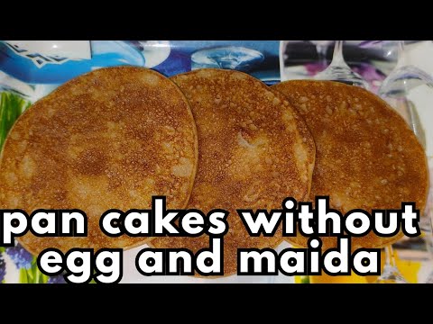 Healthy pan cakes without egg and maida | home made pan cakes | banana ...