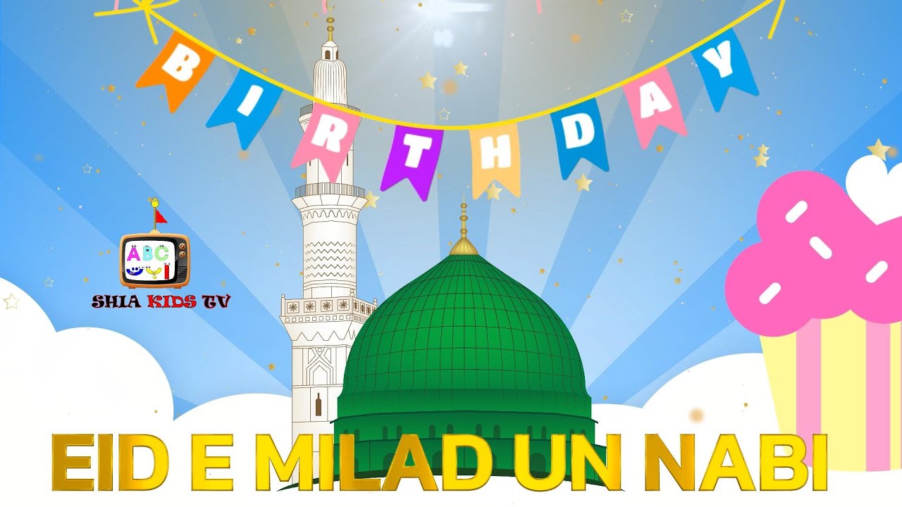 EID E MILAD UN NABI SAWW | SADIQAIN BIRTHDAY | SHIA KIDS - YouTube