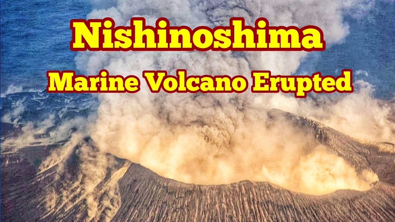 Nishinoshima Marine Volcano Erupted In Maria Trench Subduction, Japan ...