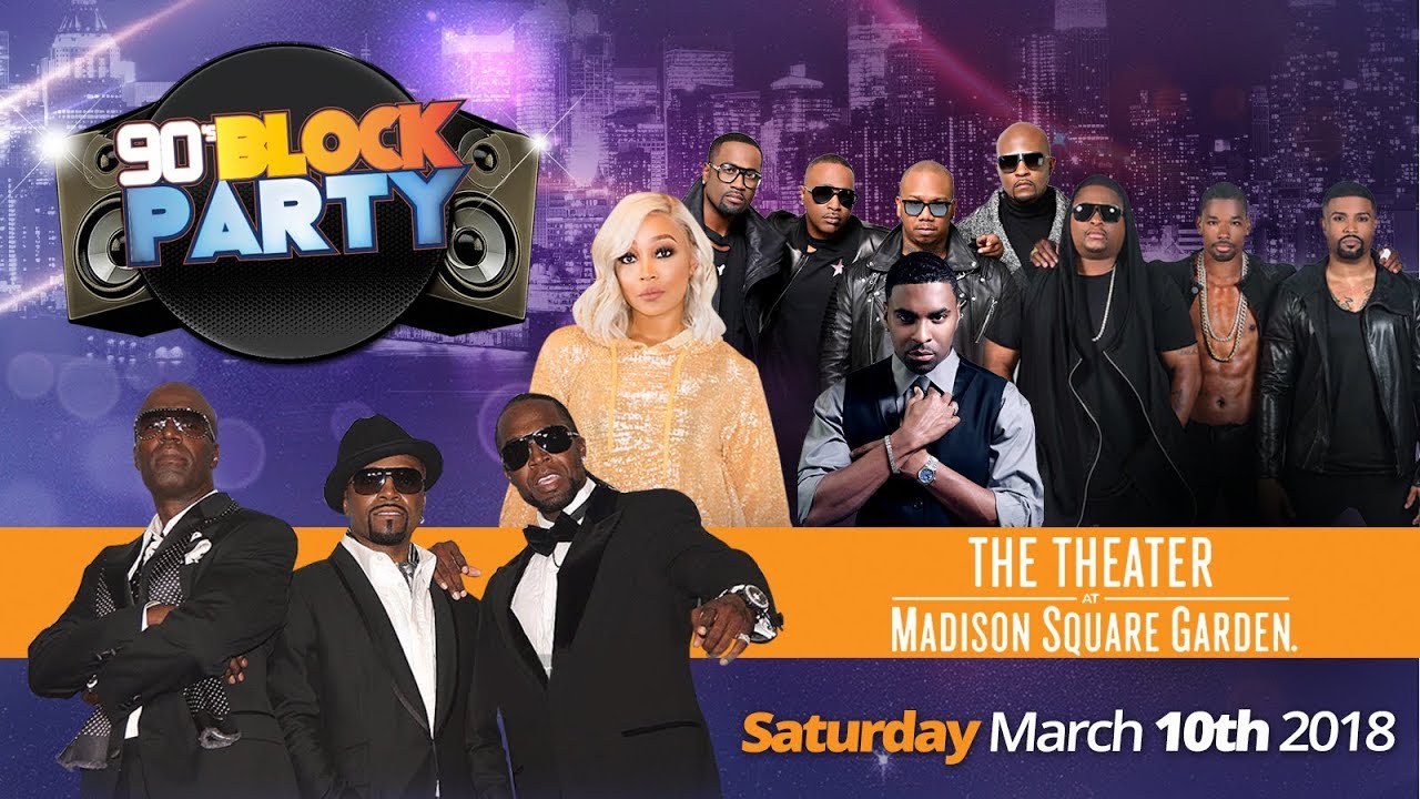 New York 90's Block Party - March 10th @ The Theater at Madison Squared ...