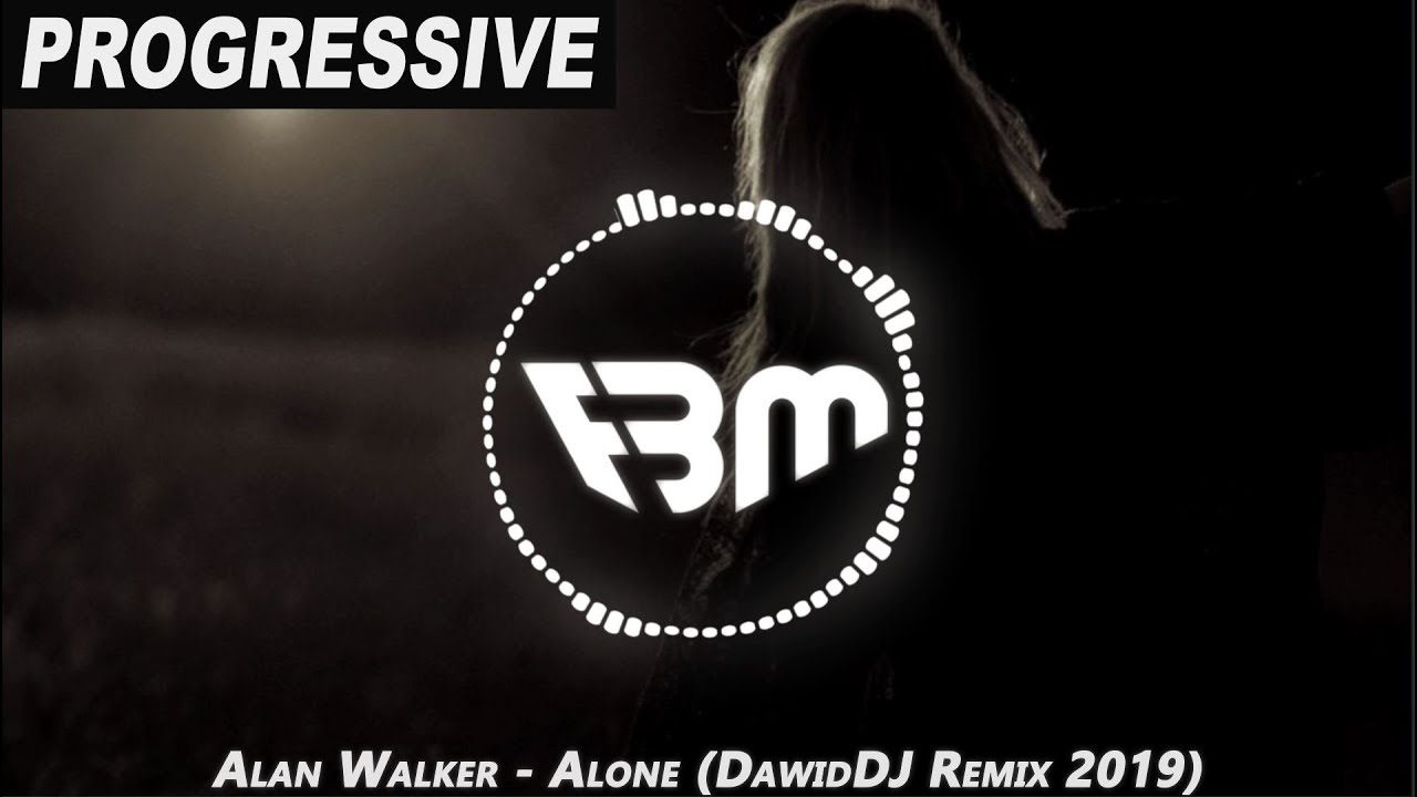 Alan Walker - Alone (DawidDJ Remix 2019) | FBM - YouTube Music