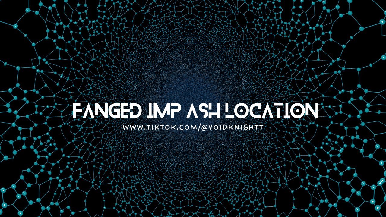 Fanged Imp Ash Location - YouTube
