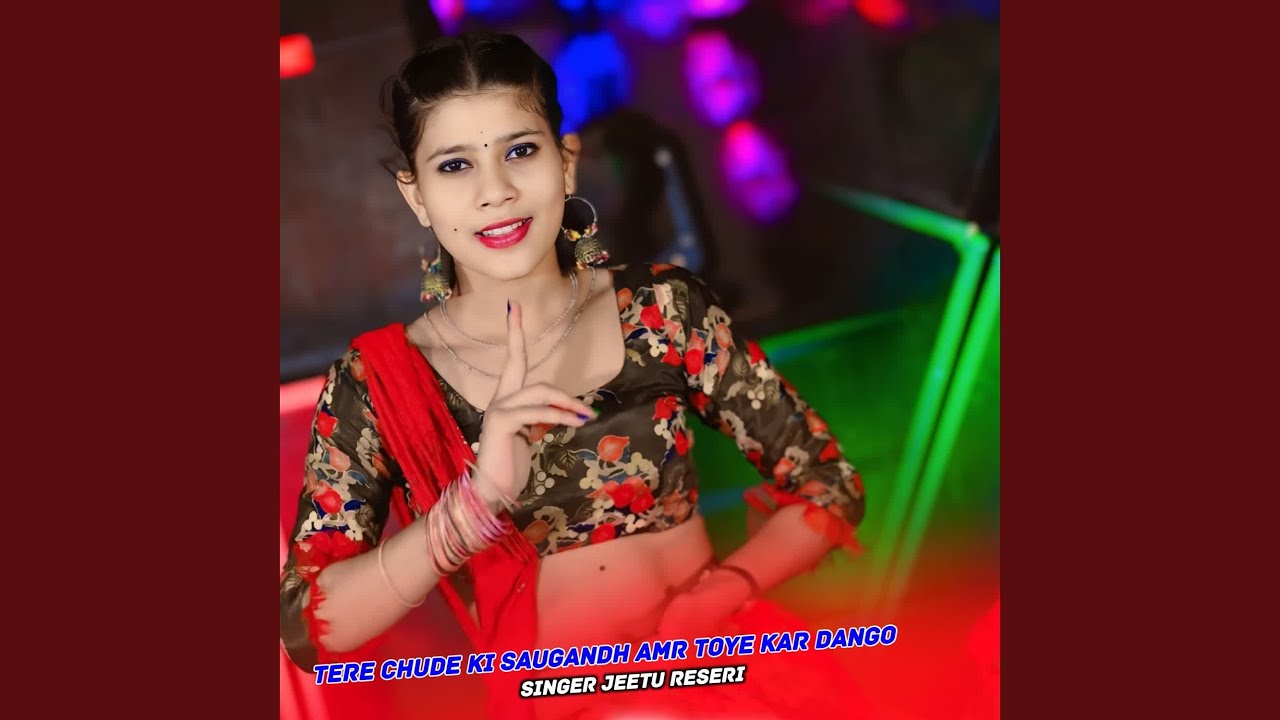 Tere Chude Ki Saugandh Amr Toye Kar Dango - YouTube