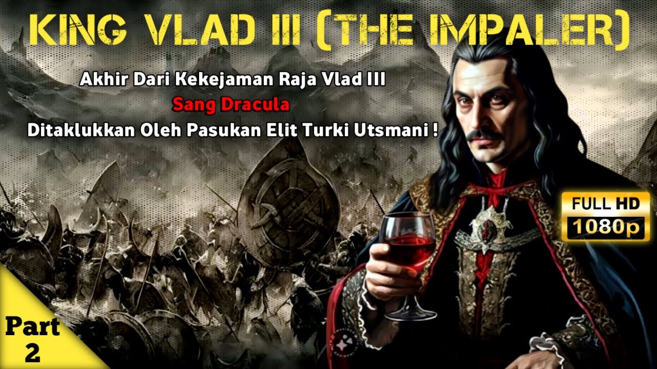 (PART 2) KISAH PASUKAN TURKI UTSMANI VS RAJA VLAD SANG DRACULA‼️ ...
