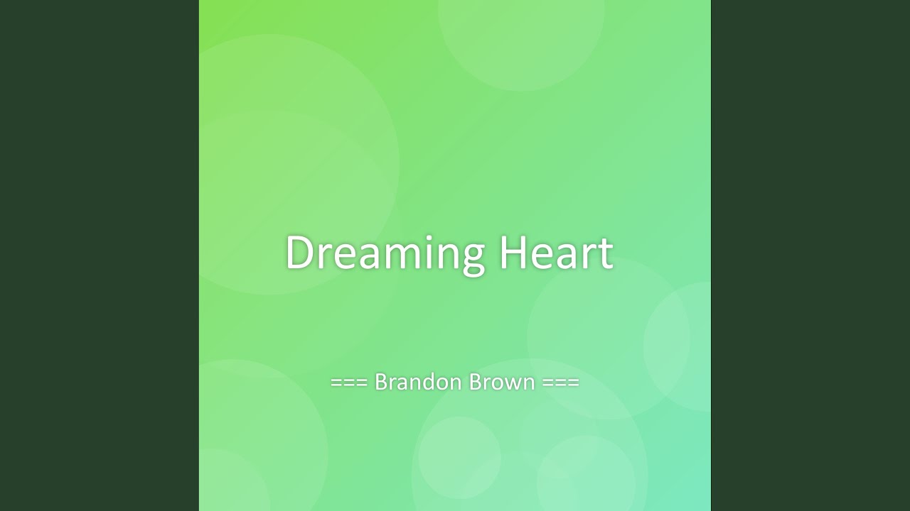 Dreaming Heart - YouTube