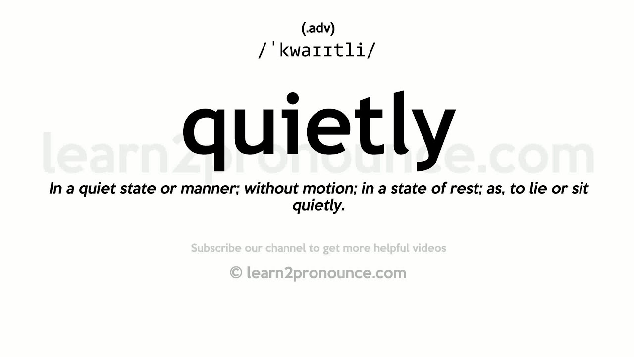 Pronunciation Of Quietly Definition Of Quietly YouTube pronunciation-of-quietly-definition-of-quietly-youtube