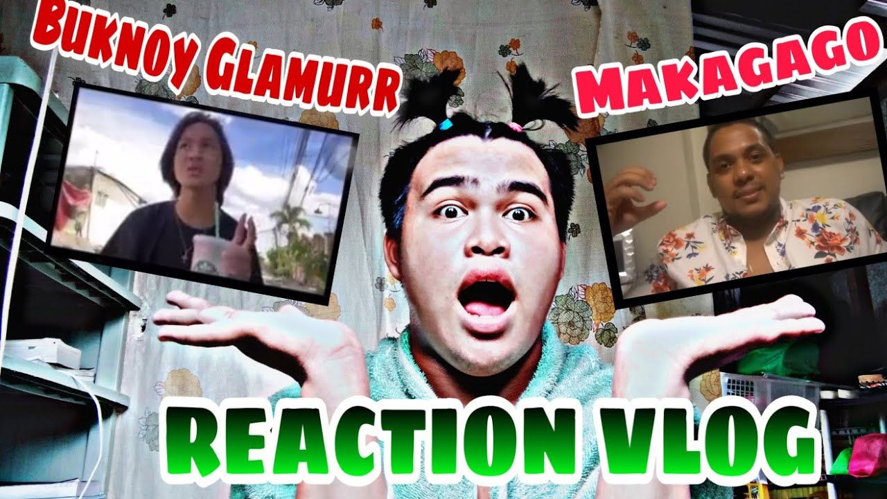 REACTION VLOG for Buknoy glamurr & Makagago (with LESSON) - YouTube