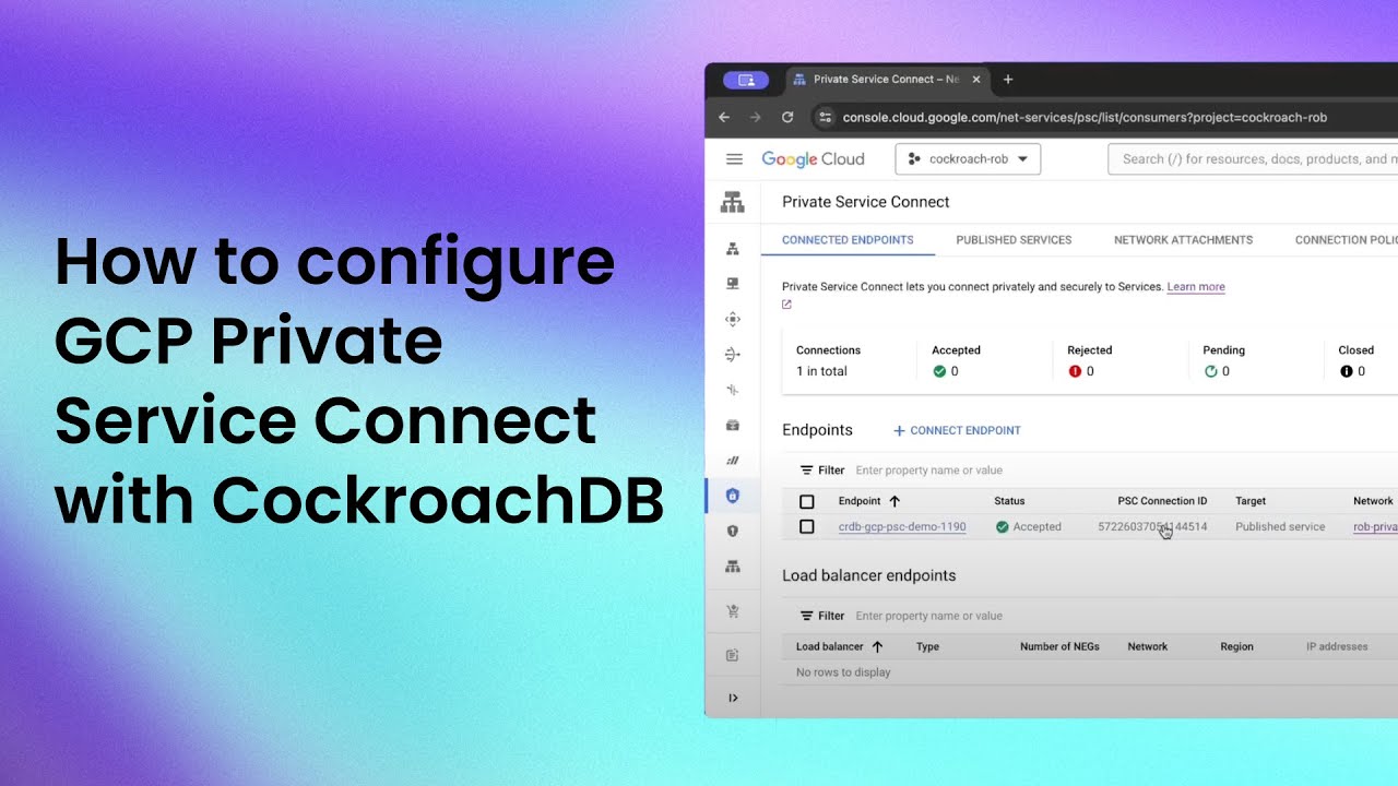 How to use GCP Private Service Connect with CockroachDB - YouTube